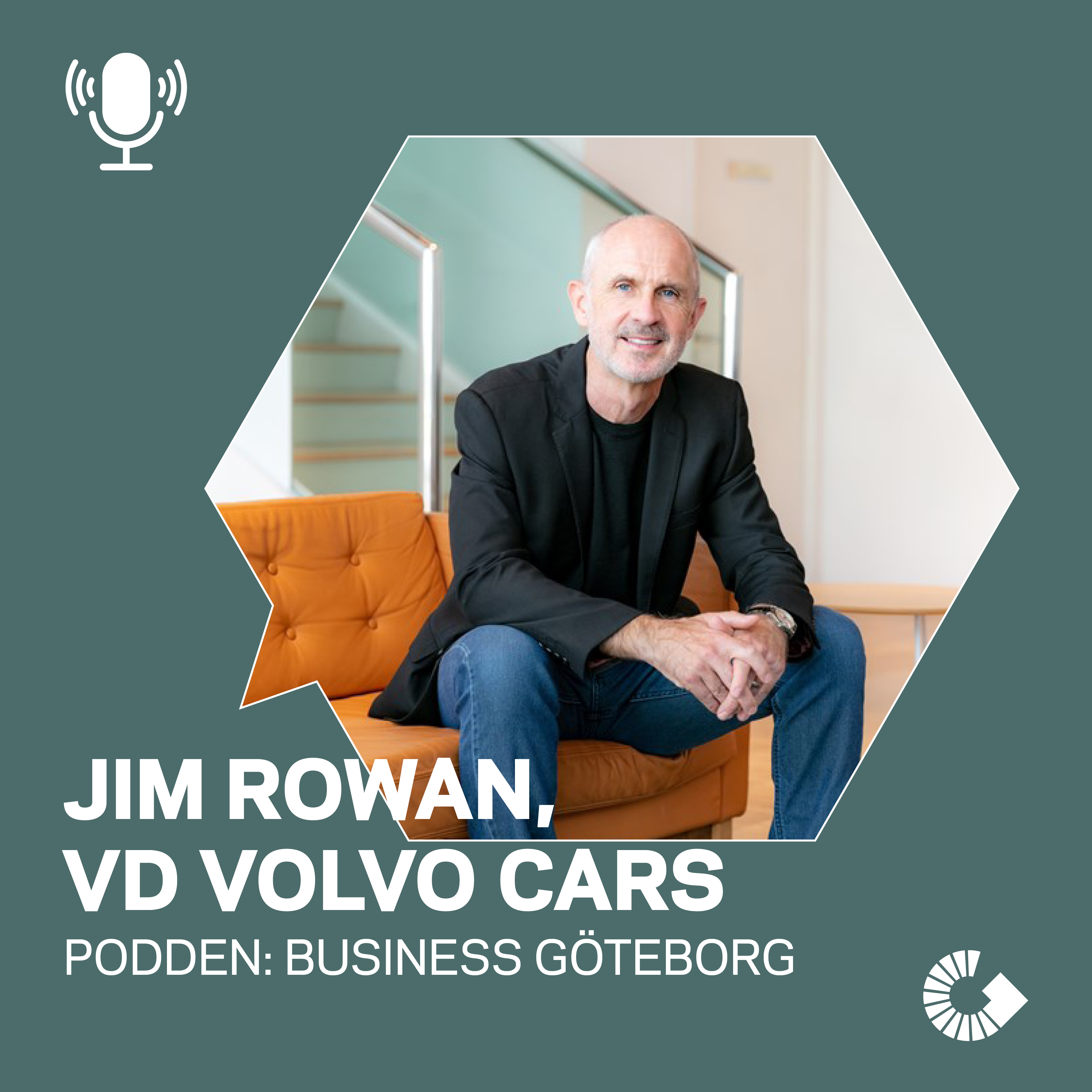 #32. Jim Rowan, vd Volvo Cars. Om elbilar, Göteborg och visioner ...